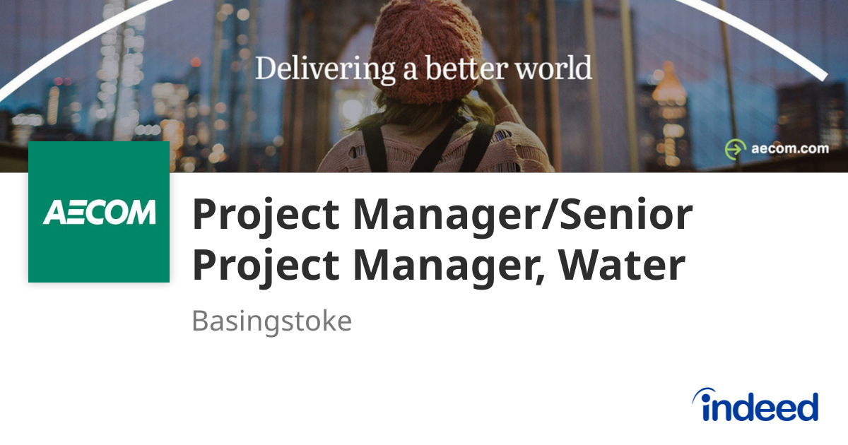 Project Manager/Senior Project Manager, Water - Basingstoke - Indeed.com