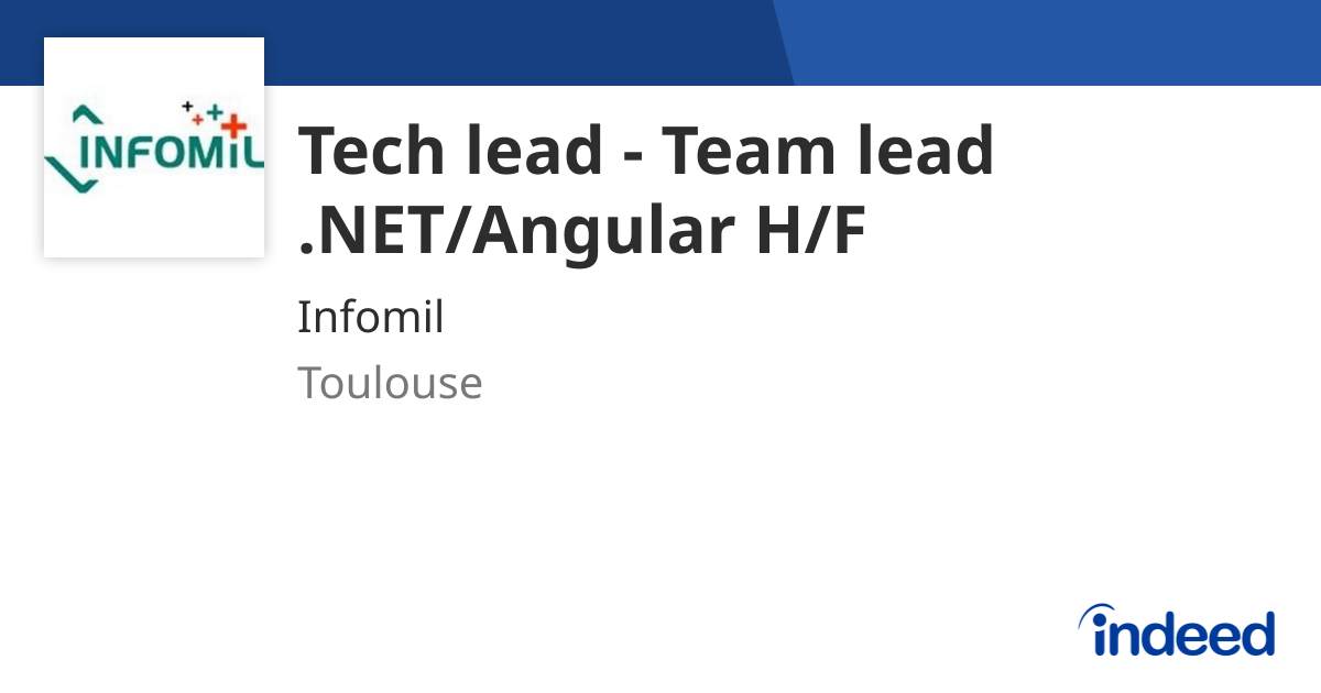 Tech lead - Team lead .NET/Angular H/F - Toulouse (31) - Indeed.com