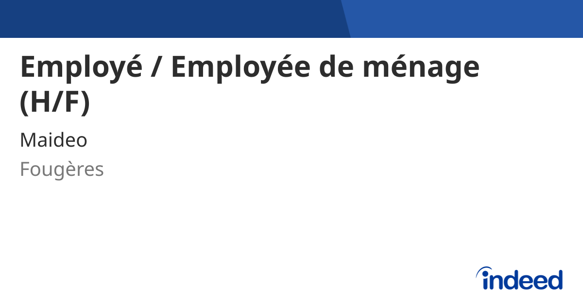 Employé / Employée de ménage (H/F) - 35300 Fougères - Indeed.com