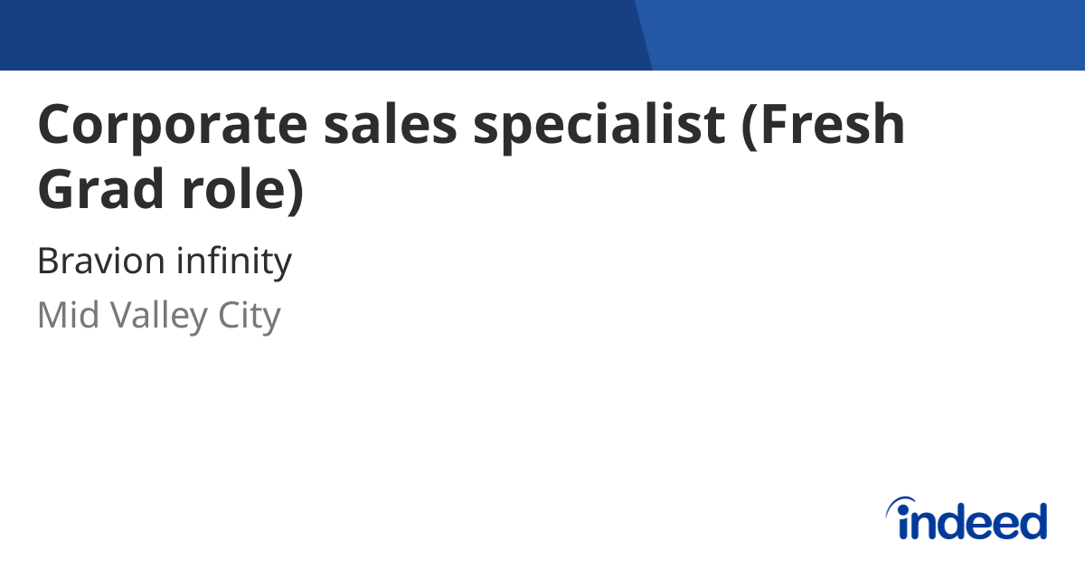 Corporate sales specialist (Fresh Grad role) - Mid Valley City - Indeed.com