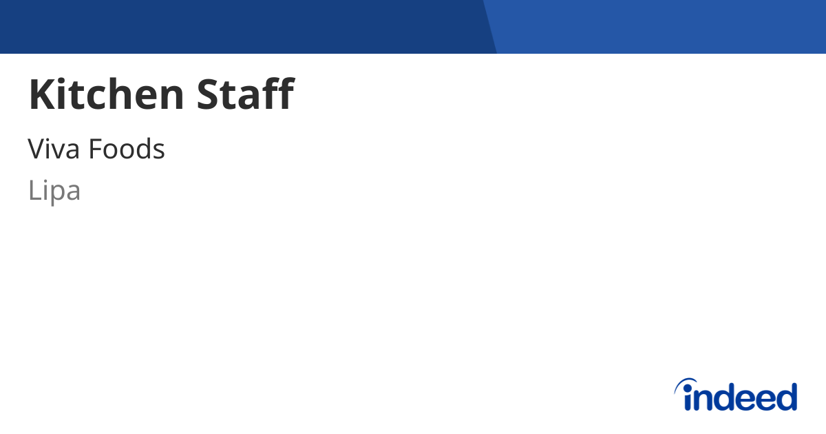 Kitchen Staff - Lipa - Indeed.com