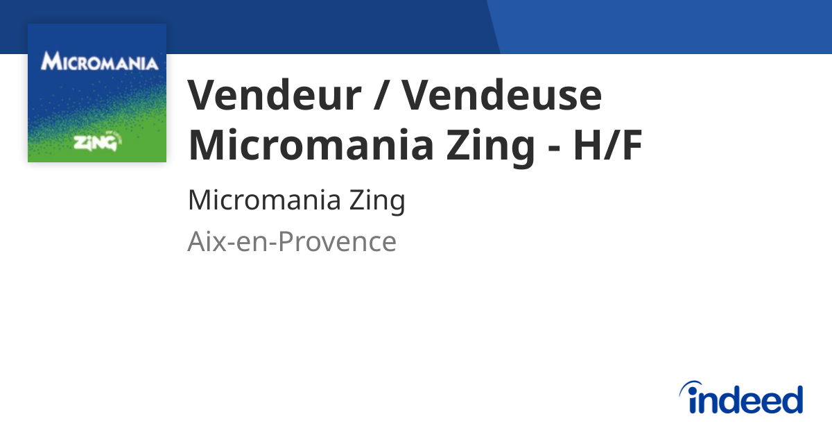 Vendeur / Vendeuse Micromania Zing - H/F - 13090 Aix-en-Provence - Indeed.com