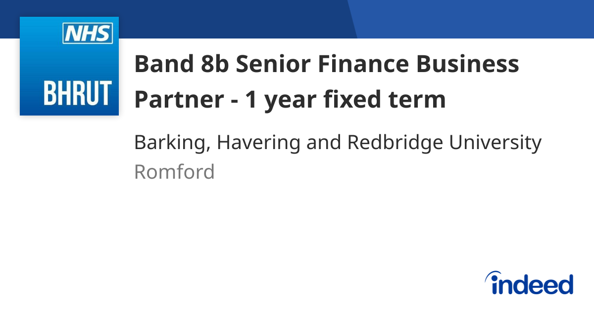 Band 8b Senior Finance Business Partner - 1 year fixed term - Romford ...