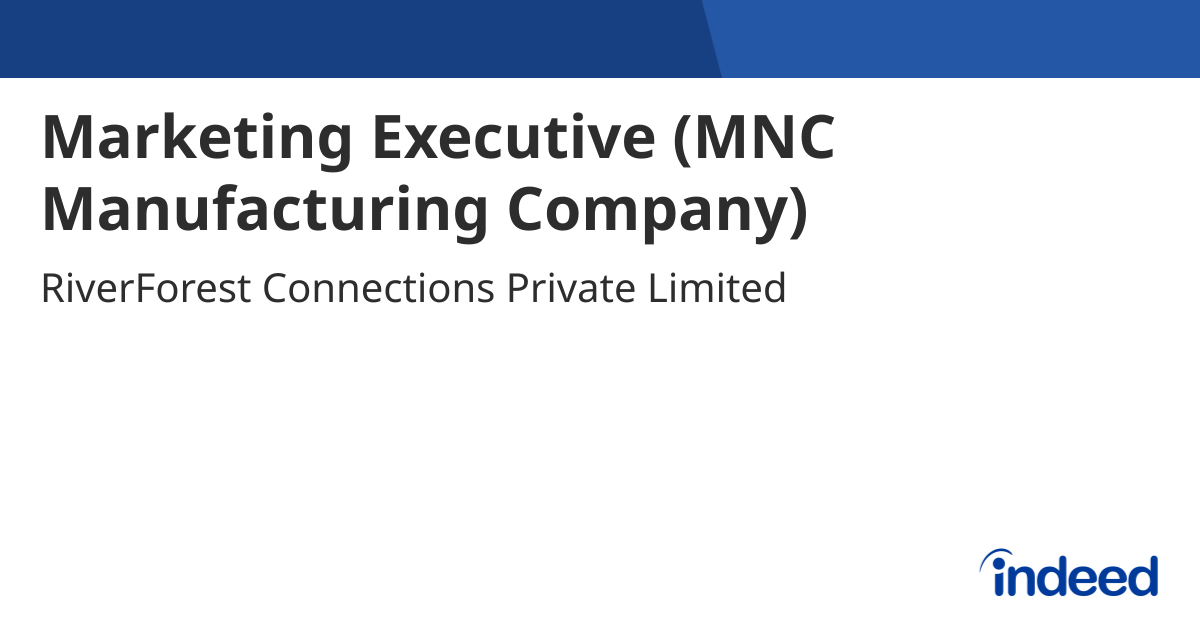Marketing Executive (MNC Manufacturing Company) - Mumbai, Maharashtra ...