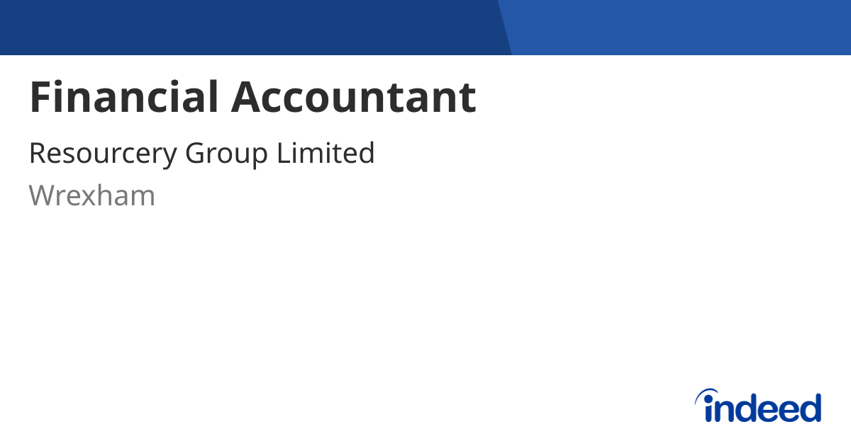 Financial Accountant - Wrexham LL13 9UB - Indeed.com