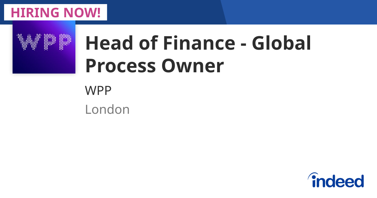 Head of Finance - Global Process Owner - London - Indeed.com
