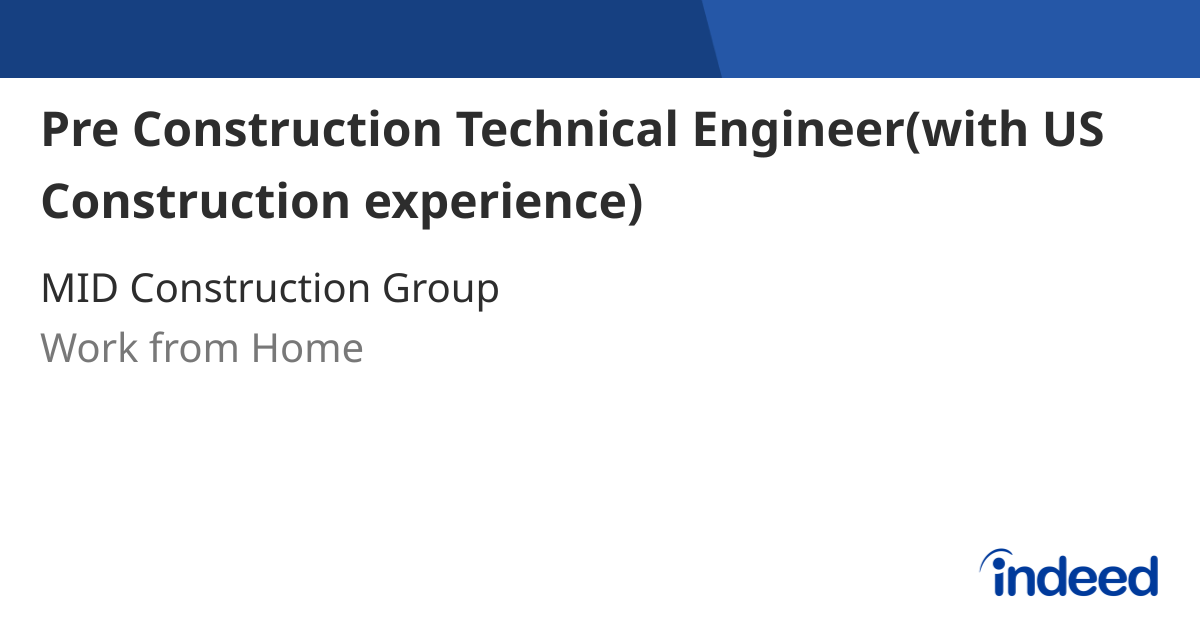 Pre Construction Technical Engineer(with US Construction experience) - Work from Home - Indeed.com