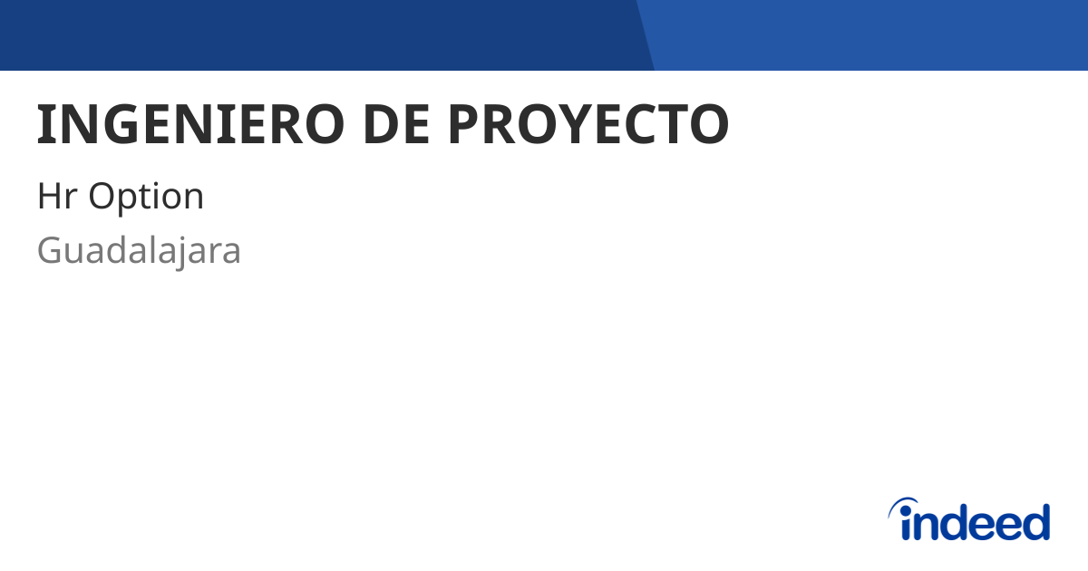 INGENIERO DE PROYECTO - Guadalajara, Jal. - Indeed.com