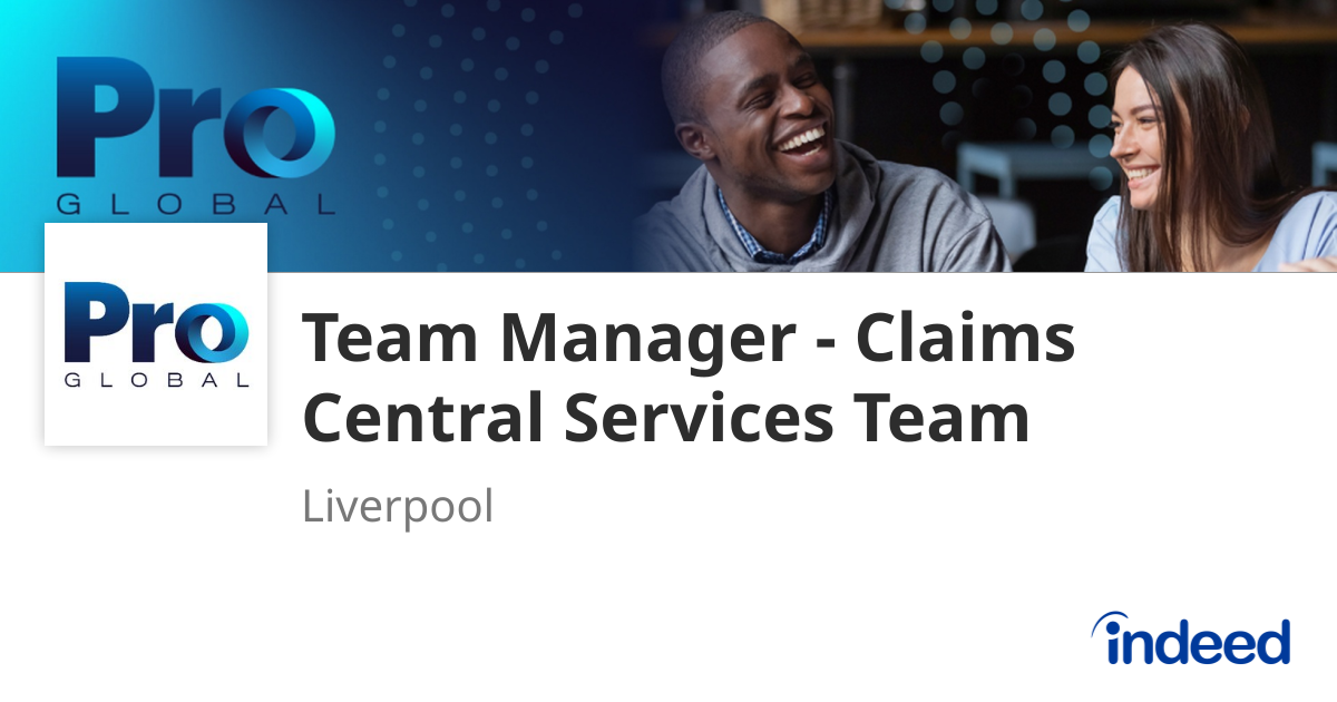 Team Manager - Claims Central Services Team - Liverpool L2 3PF - Indeed.com