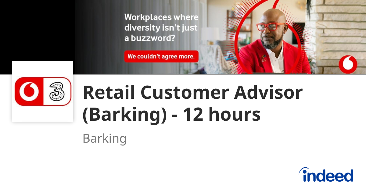 Retail Customer Advisor (Barking) - 12 hours - Barking IG11 8DG ...