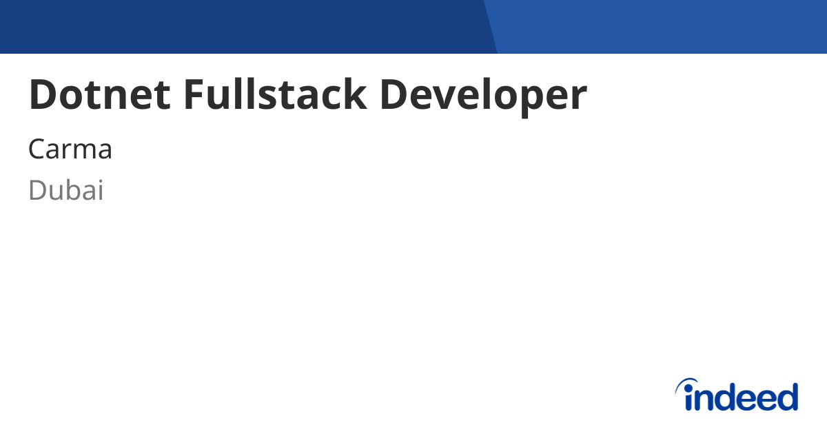 Dotnet Fullstack Developer - Dubai - Indeed.com