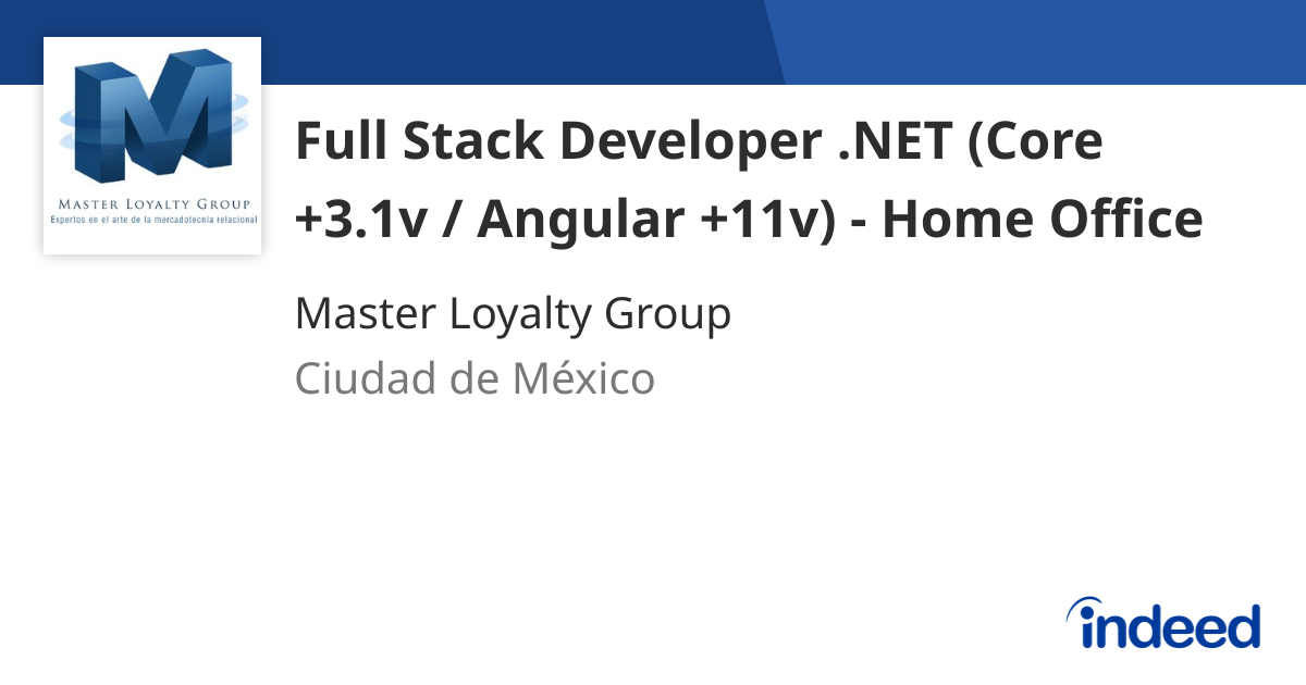 Full Stack Developer .NET (Core +3.1v / Angular +11v) - Home Office - Ciudad de México, CDMX ...