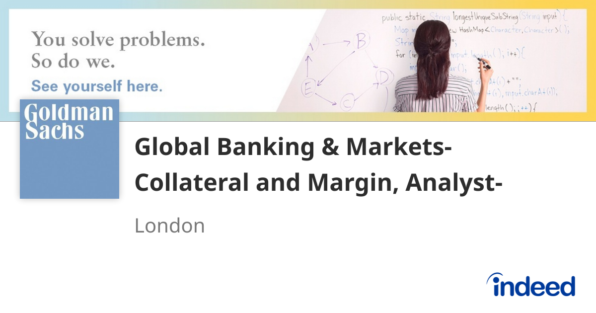 Global Banking & Markets- Collateral and Margin, Analyst- London ...