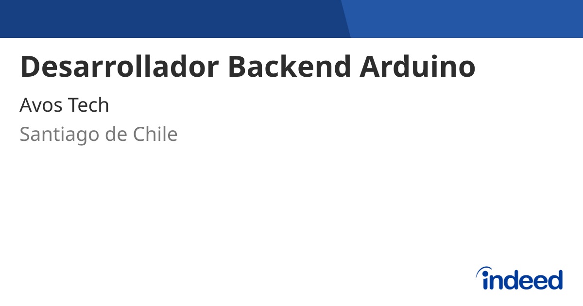 Desarrollador Backend Arduino - Santiago de Chile, Región Metropolitana - Indeed.com