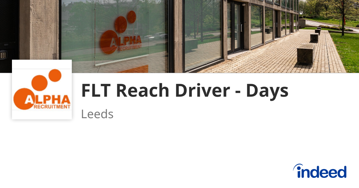 FLT Reach Driver - Days - Leeds - Indeed.com
