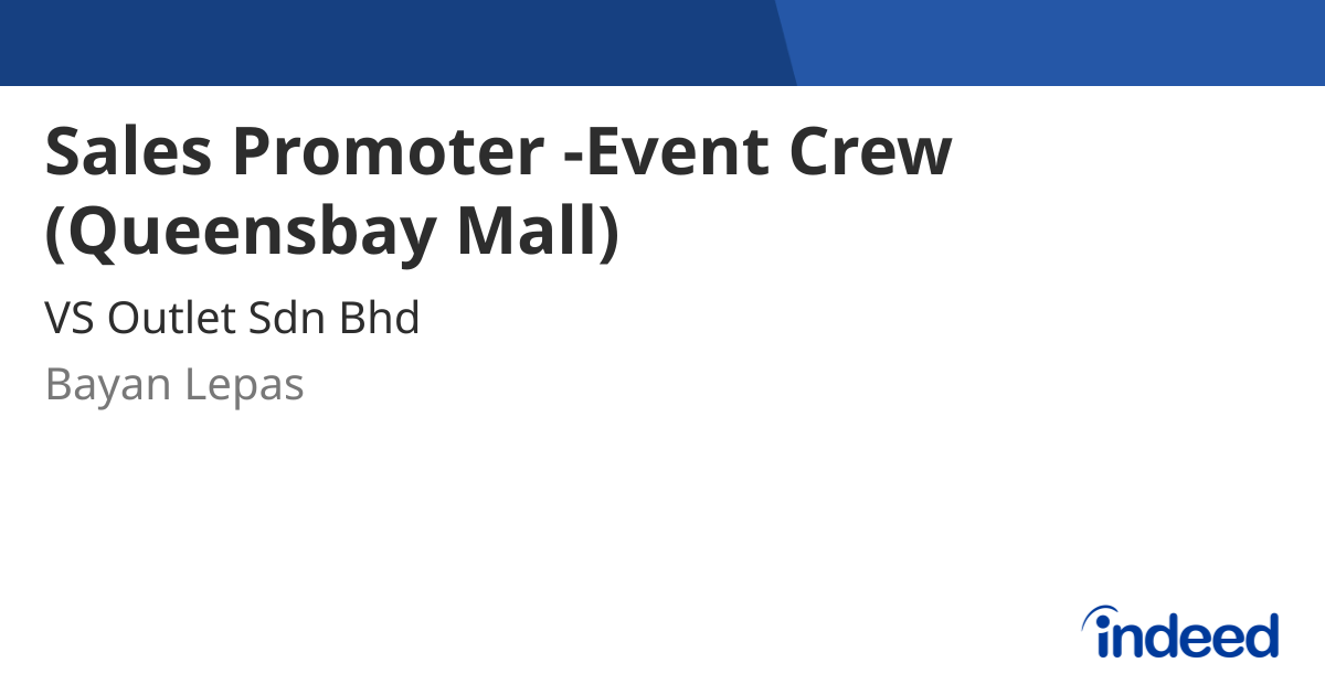 Sales Promoter -Event Crew (Queensbay Mall) - Bayan Lepas - Indeed.com