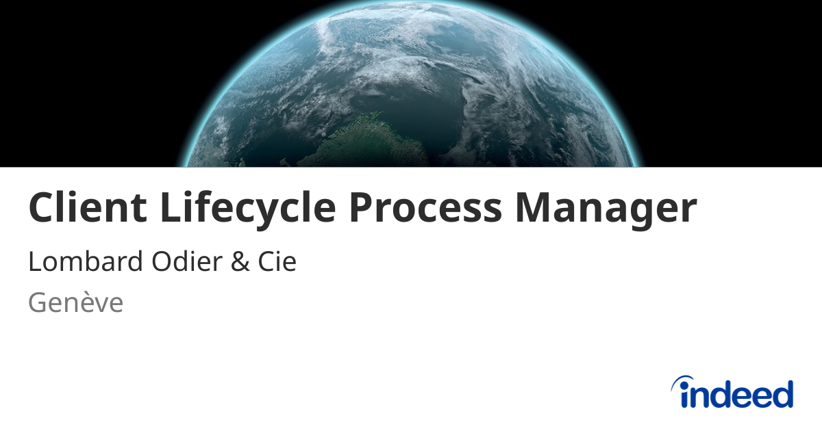 Client Lifecycle Process Manager - Genf, GE - Indeed.com