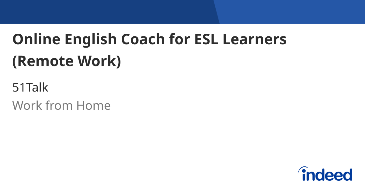 Online English Coach for ESL Learners (Remote Work) - Work from Home - Indeed.com