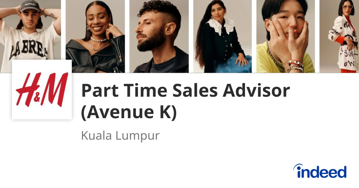 Part Time Sales Advisor (Avenue K) - Kuala Lumpur - Indeed.com