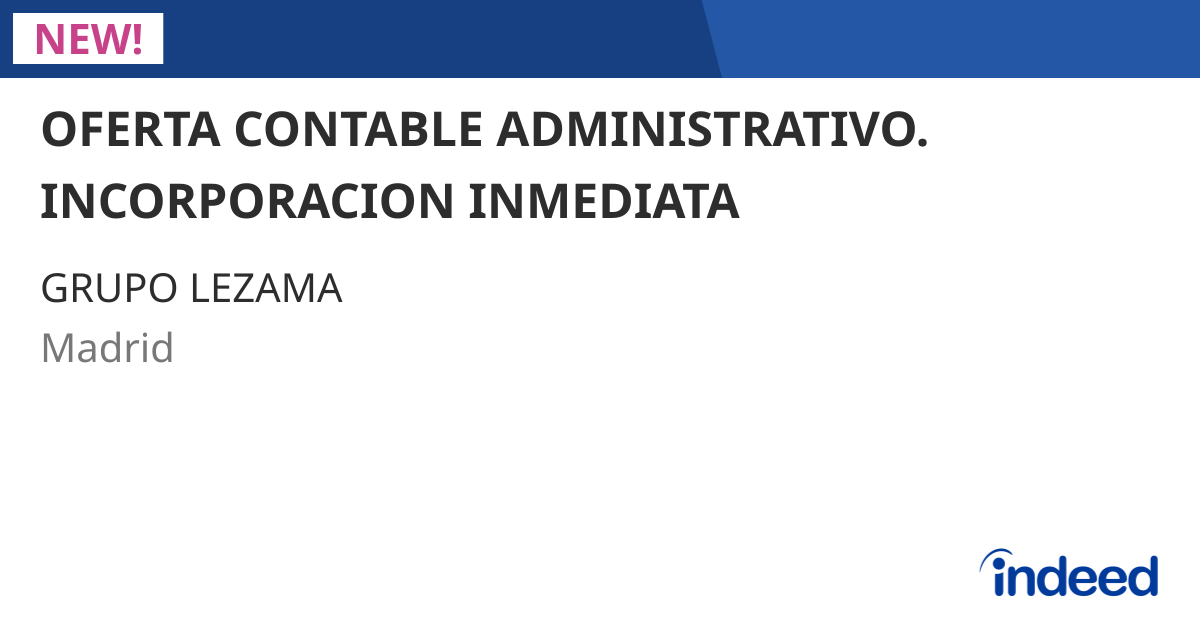 OFERTA CONTABLE ADMINISTRATIVO. INCORPORACION INMEDIATA - 28013 Madrid ...