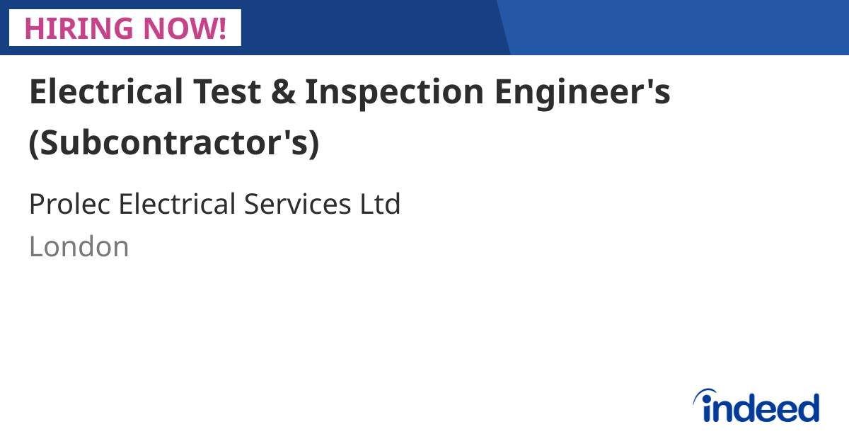 Electrical Test & Inspection Engineer's (Subcontractor's) - London ...