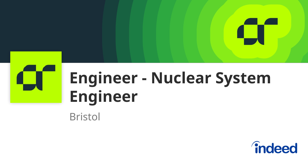 Engineer - Nuclear System Engineer - Bristol - Indeed.com