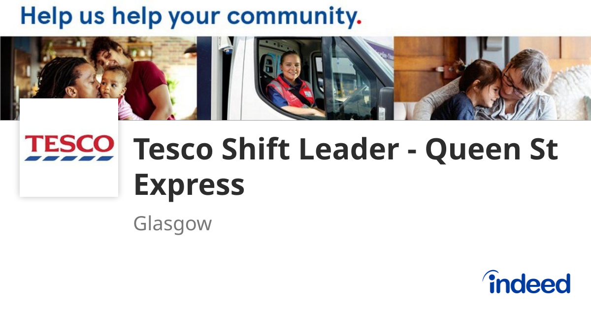 Tesco Shift Leader - Queen St Express - Glasgow G1 3DN - Indeed.com