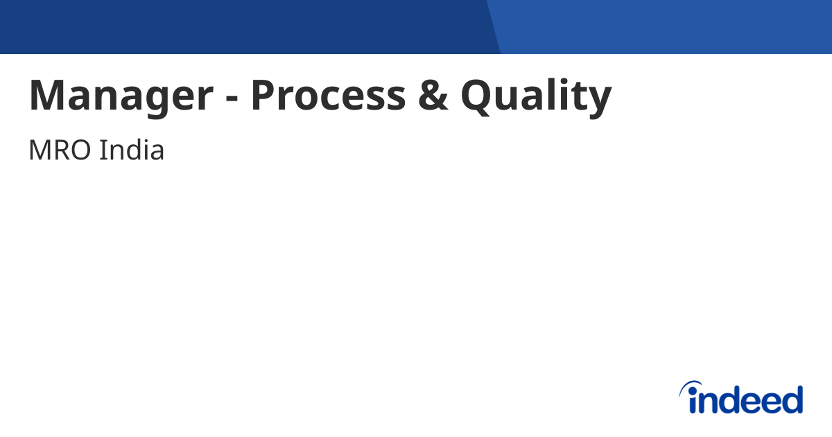 Manager - Process & Quality - Pune, Maharashtra - Indeed.com