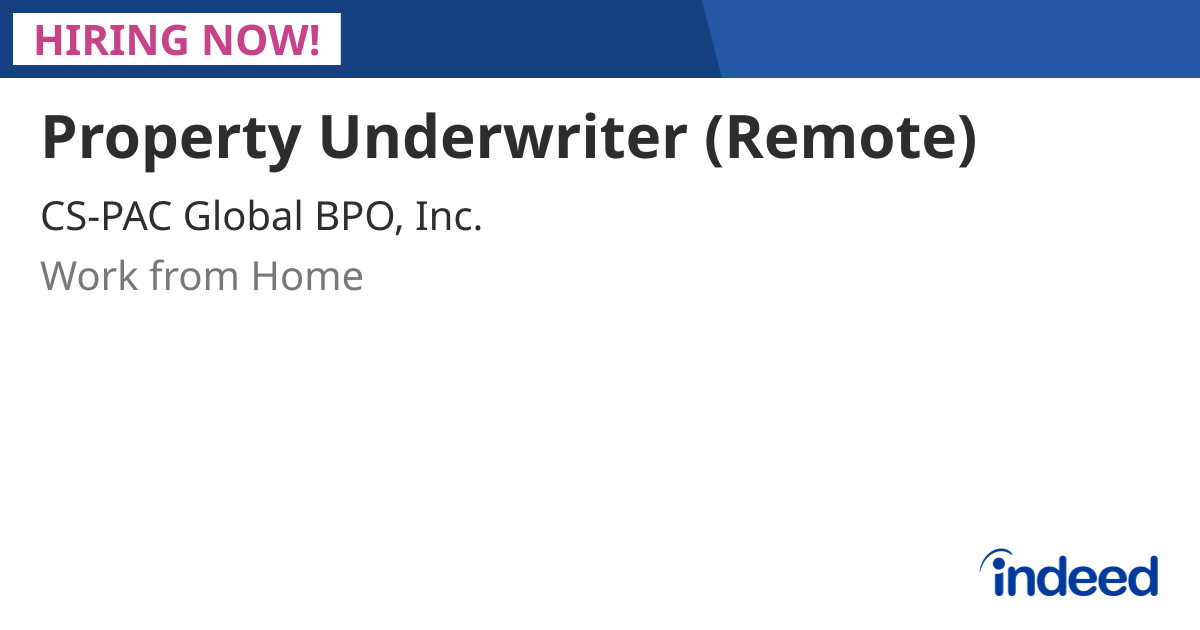 Property Underwriter (Remote) - Work from Home - Indeed.com