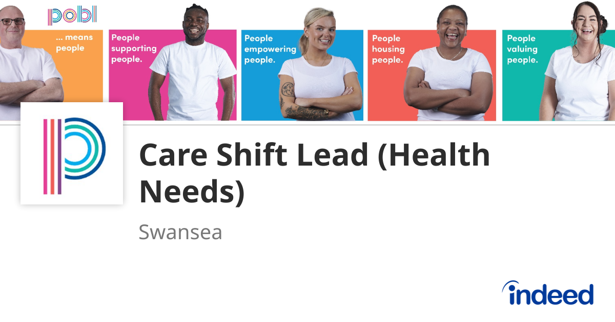 Care Shift Lead (Health Needs) - Swansea SA1 8LJ - Indeed.com