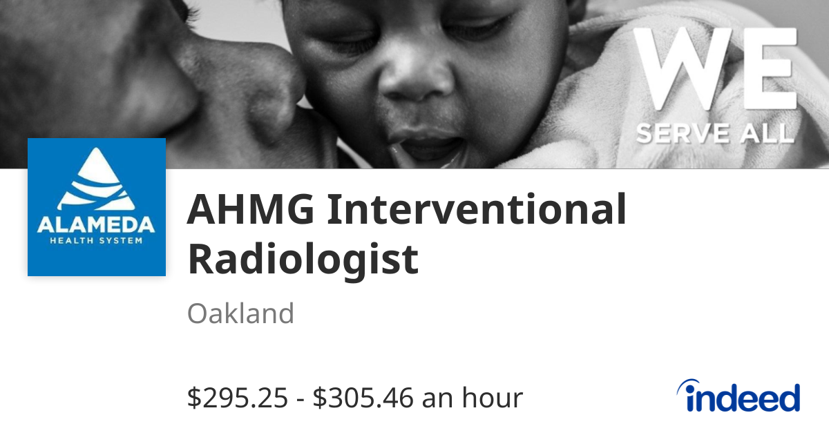 AHMG Interventional Radiologist - Oakland, CA 94602 - Indeed.com