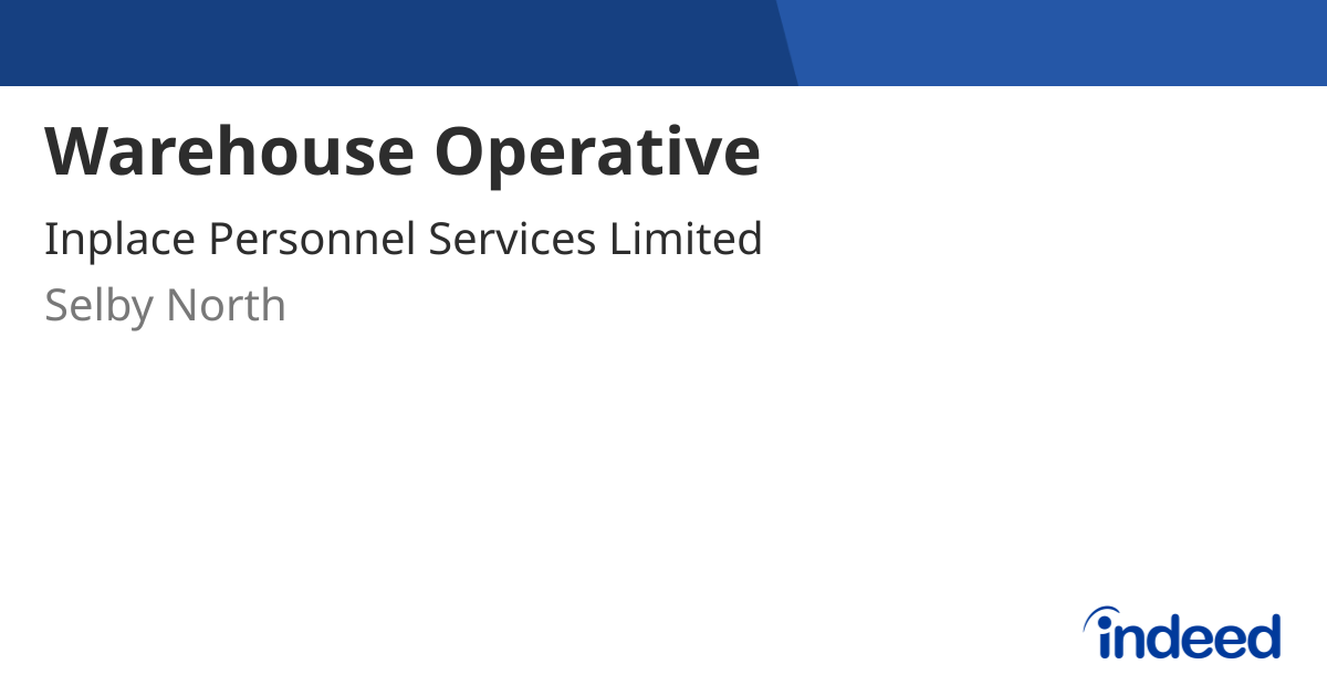 Warehouse Operative - Selby North YO8 - Indeed.com