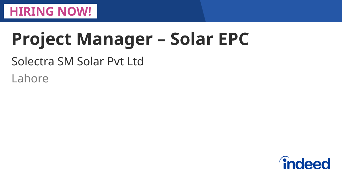 Project Manager – Solar EPC - Lahore - Indeed.com