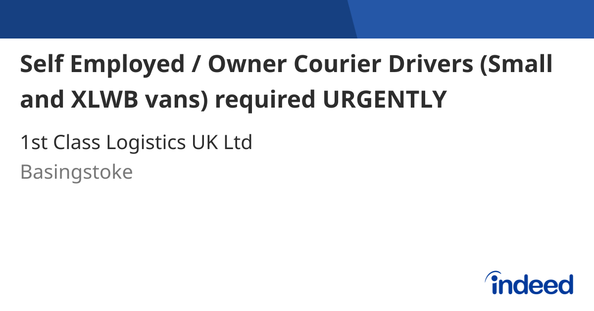 Self Employed / Owner Courier Drivers (Small and XLWB vans) required ...