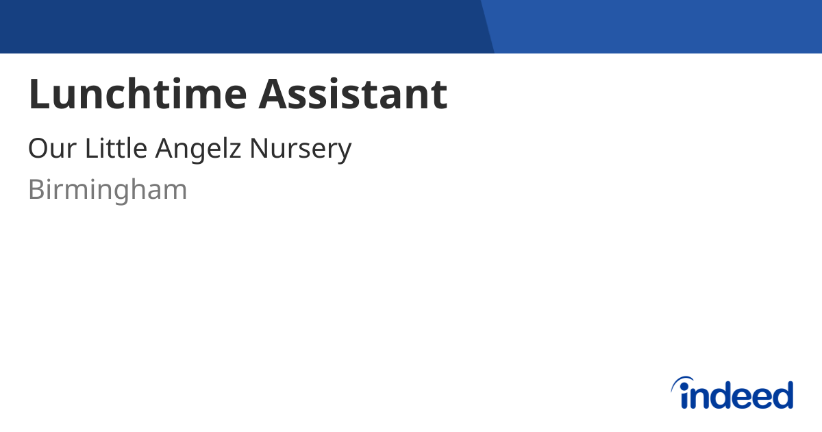 Lunchtime Assistant - Birmingham B25 8HN - Indeed.com