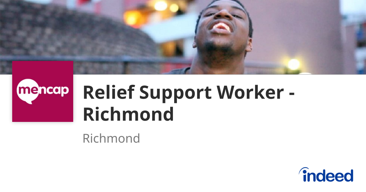 Relief Support Worker - Richmond - Richmond - Indeed.com