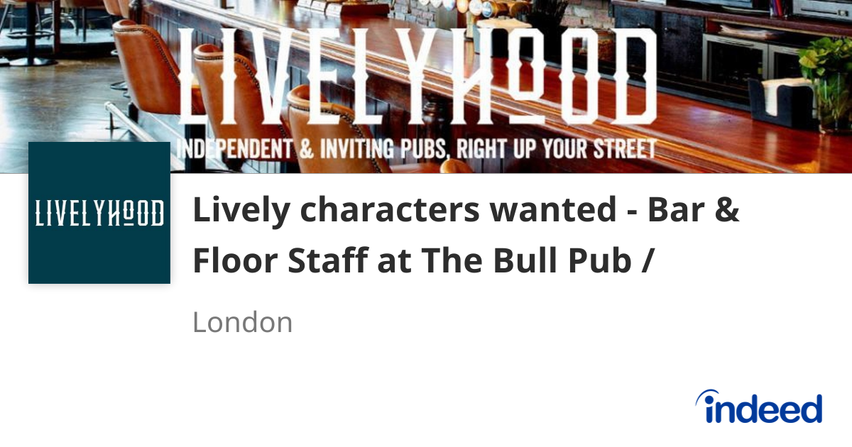 Lively characters wanted - Bar & Floor Staff at The Bull Pub / Wanstead ...