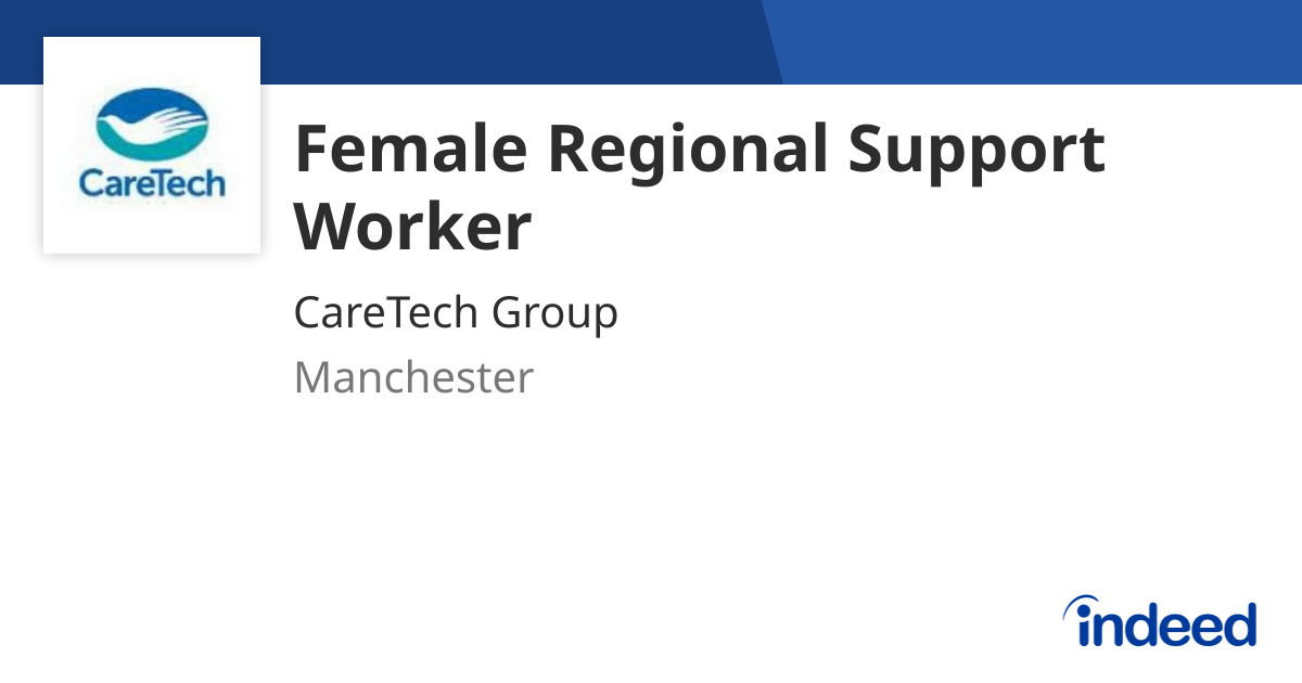 Female Regional Support Worker - Manchester - Indeed.com