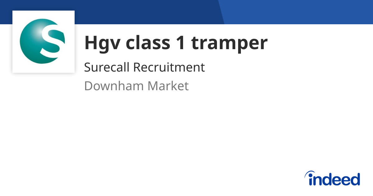 Hgv class 1 tramper - Downham Market - Indeed.com