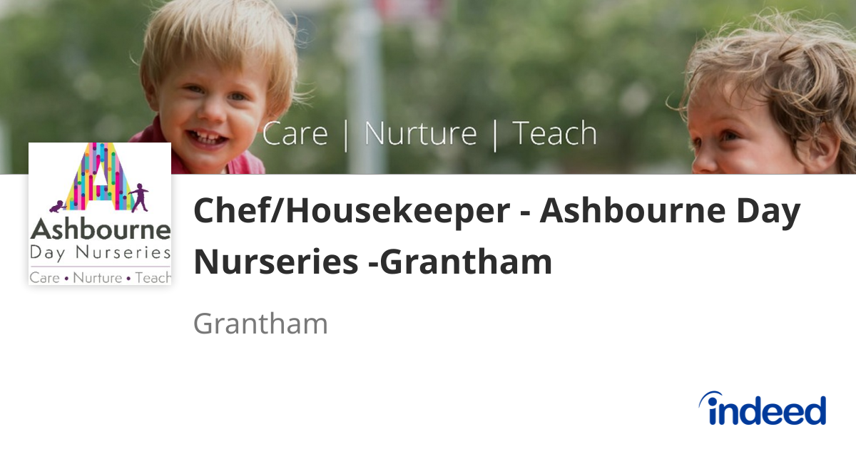 Chef/Housekeeper - Ashbourne Day Nurseries -Grantham - Grantham NG31 ...