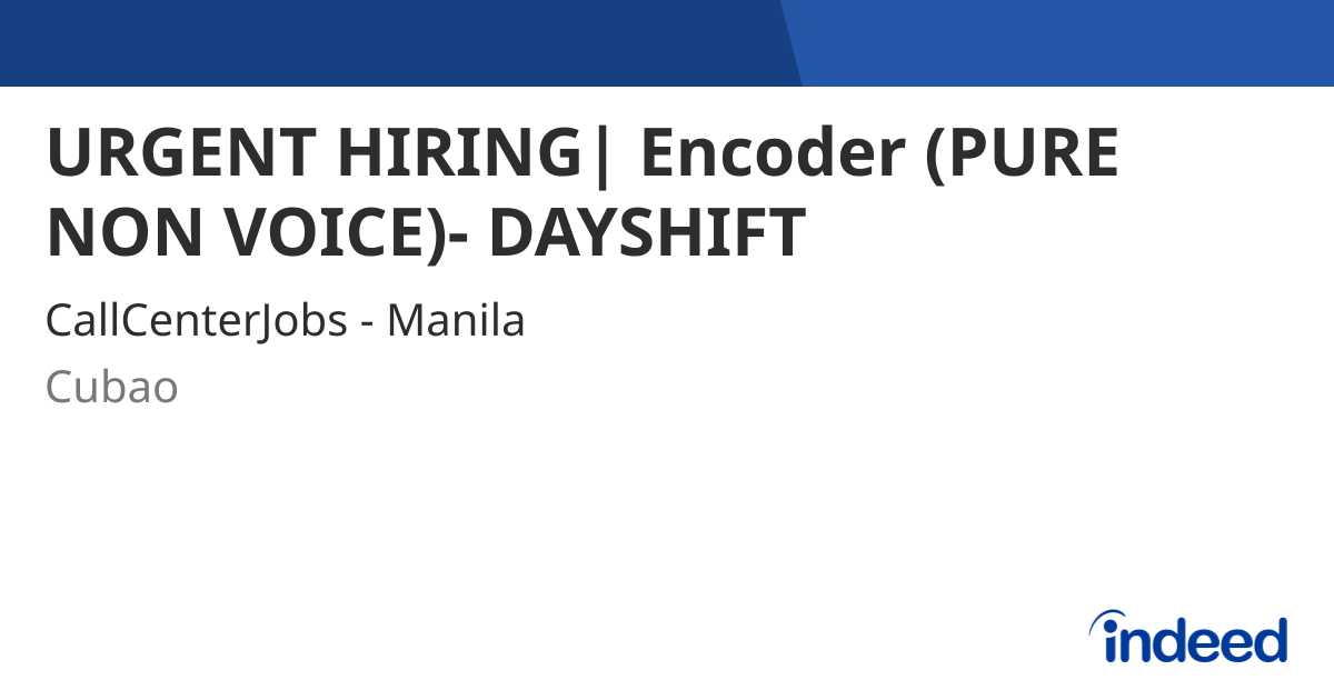 URGENT HIRING| Encoder (PURE NON VOICE)- DAYSHIFT - Cubao - Indeed.com
