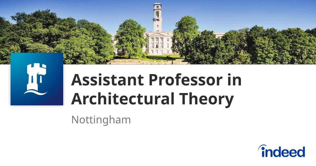 Assistant Professor in Architectural Theory - Nottingham - Indeed.com