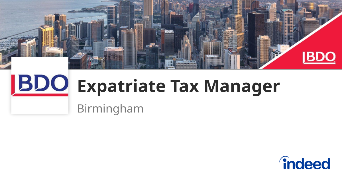 Expatriate Tax Manager - Birmingham - Indeed.com