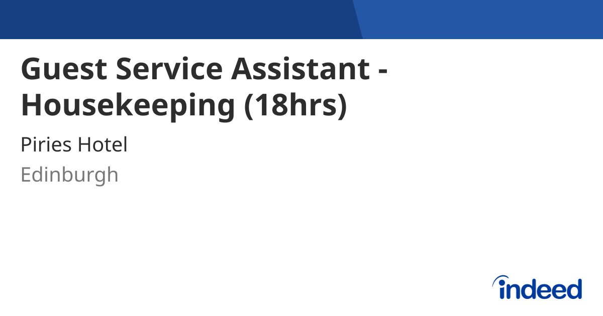 Guest Service Assistant - Housekeeping (18hrs) - Edinburgh EH12 5LB ...
