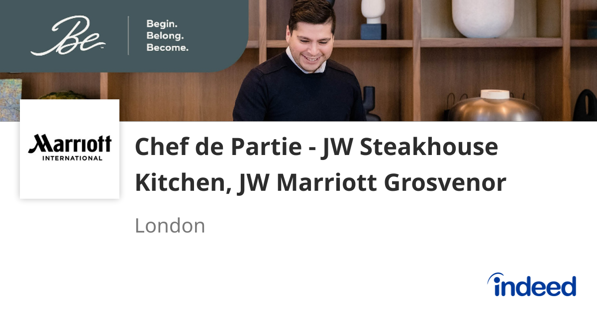 Chef de Partie - JW Steakhouse Kitchen, JW Marriott Grosvenor House ...