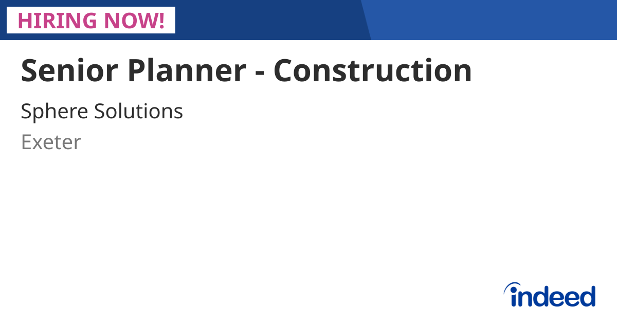 Senior Planner - Construction - Exeter - Indeed.com