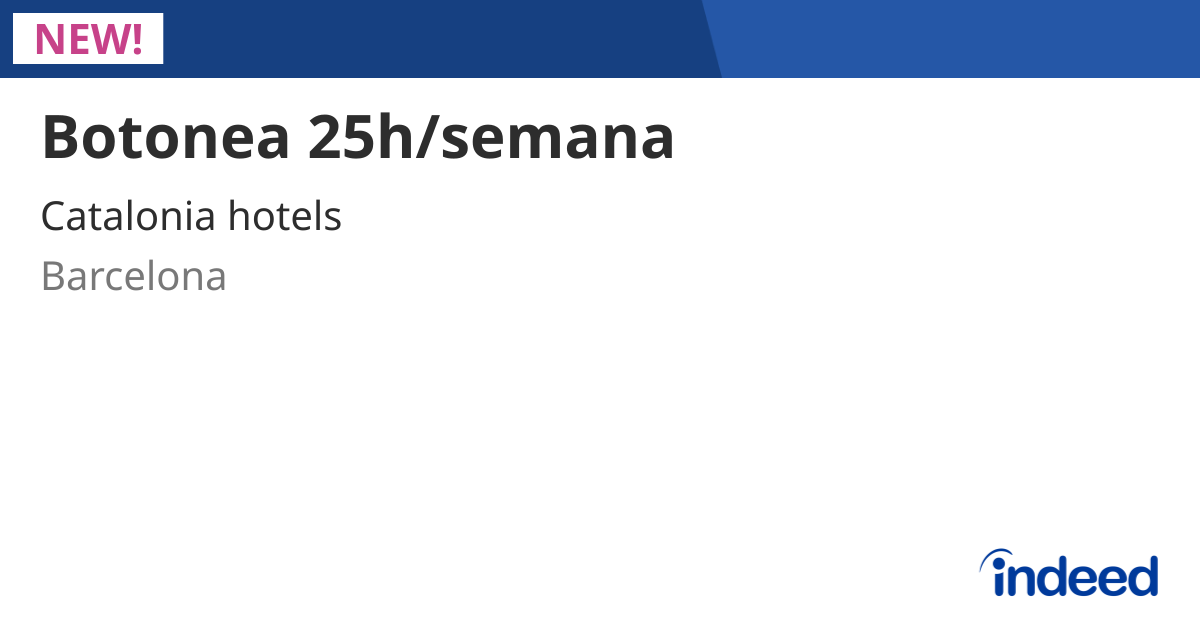 Botonea 25h/semana - 08002 Barcelona, Barcelona provincia - Indeed.com