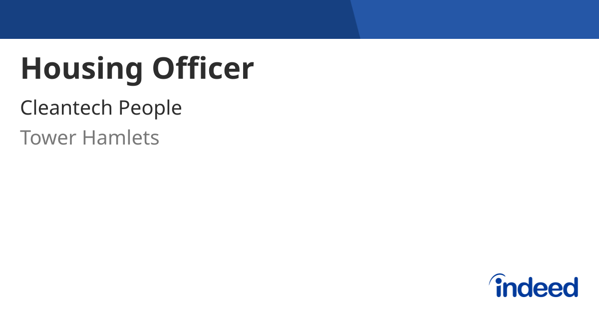 Housing Officer - Tower Hamlets E1 1BJ - Indeed.com