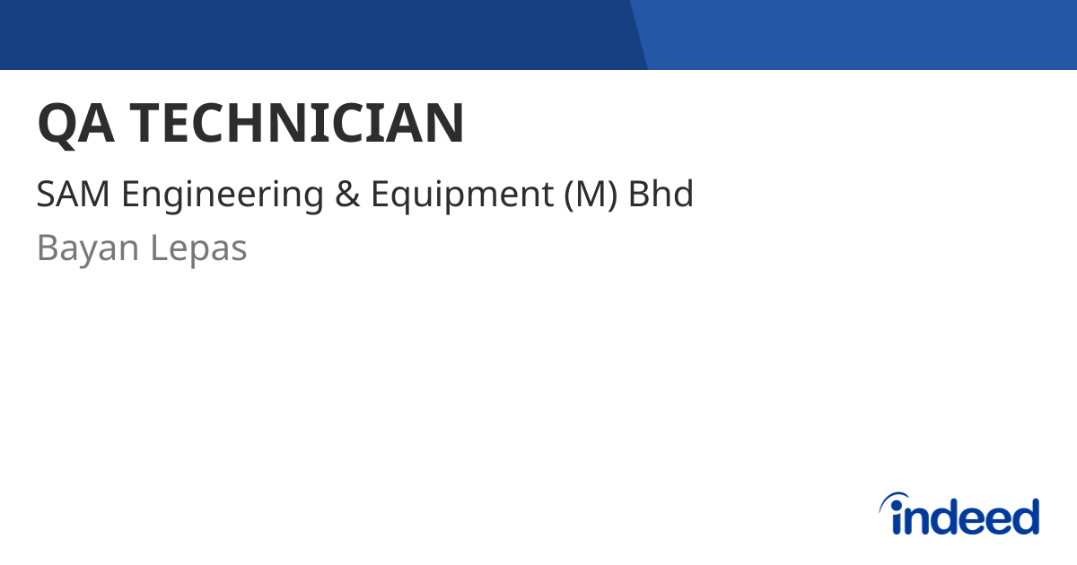 QA TECHNICIAN - Bayan Lepas - Indeed.com