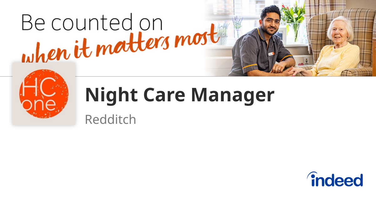 Night Care Manager - Redditch B97 6RU - Indeed.com